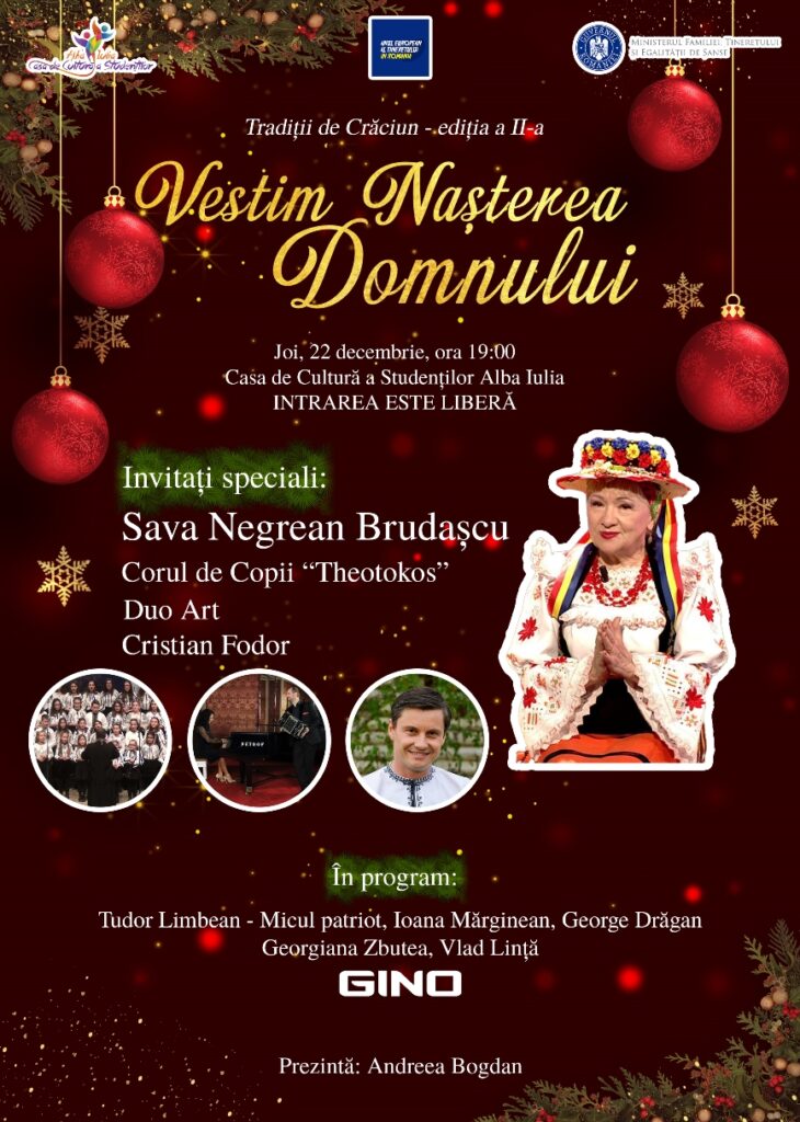 22 decembrie, ora 19:00 Casa de Cultură a Studenților Alba Iulia ...